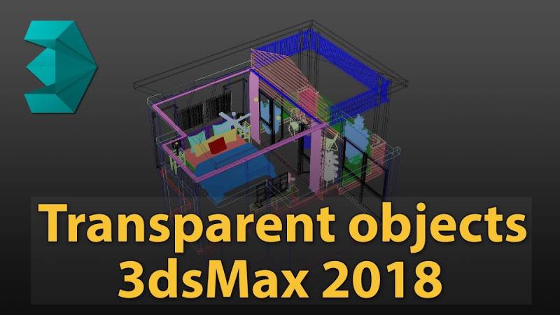Transparent objects in 3dsMax 2018 viewport | How to fix it? - ArchvizHow